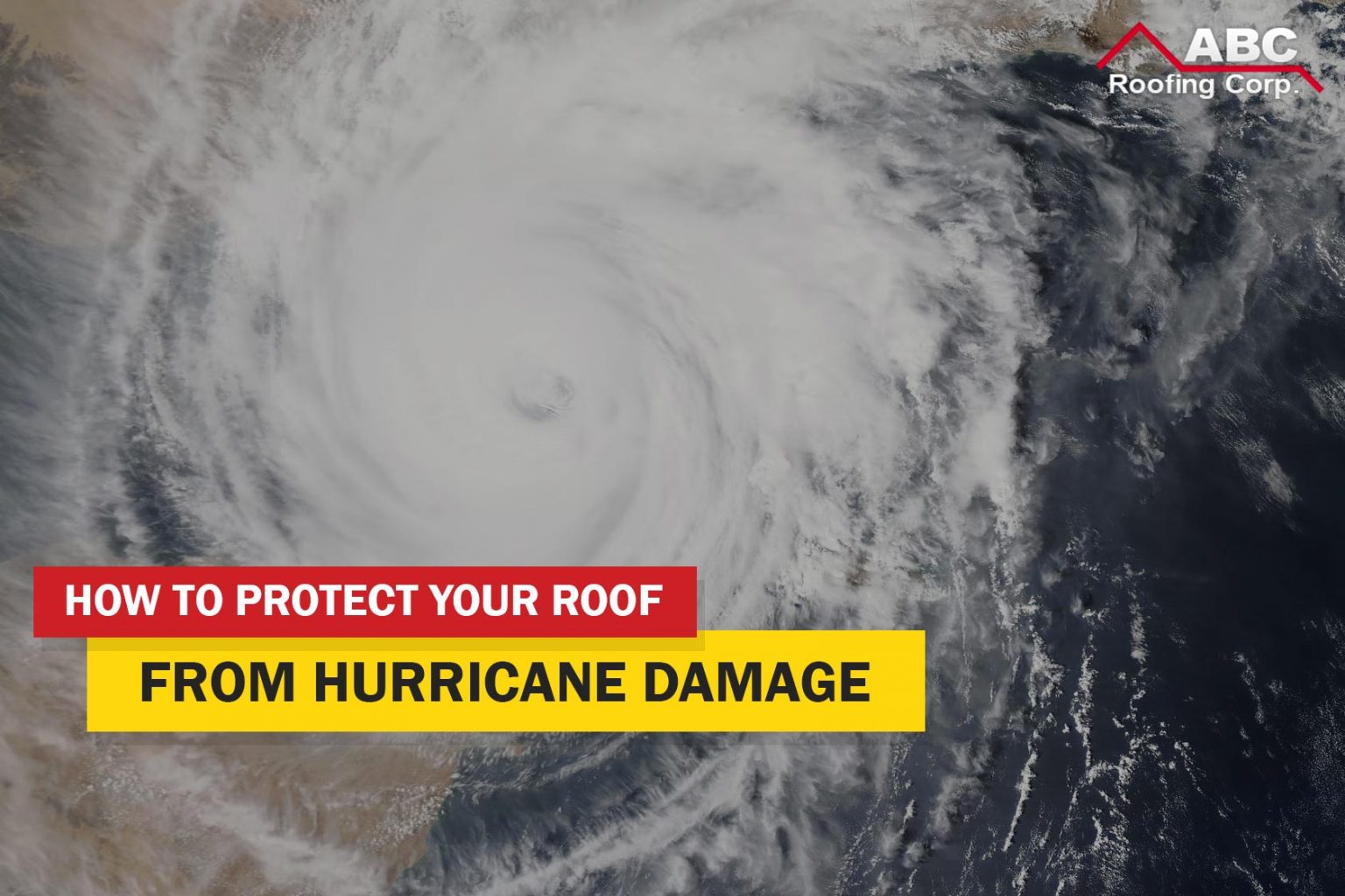 Best Methods To Protect Your Roof From Hurricane Damage