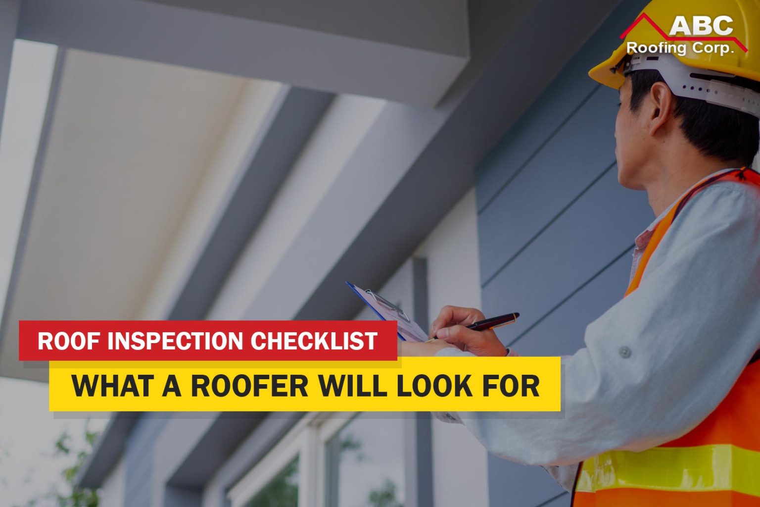 9 Things A Roofer Will Look For During A Roof Inspection